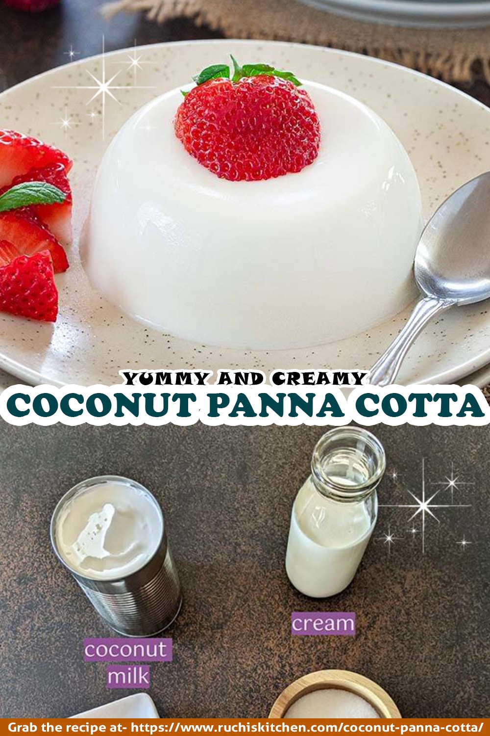 Coconut Panna Cotta with Strawberry Coulis (vegetarian) - Ruchiskitchen